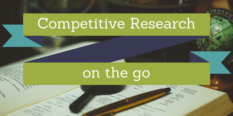 How to Perform Competitive Research on The Go